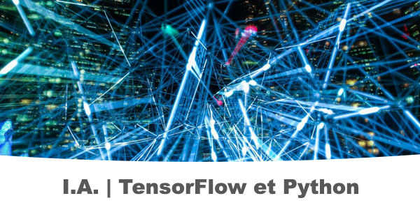 Formation IA TensorFlow et Python - E v o l u t i o n 5